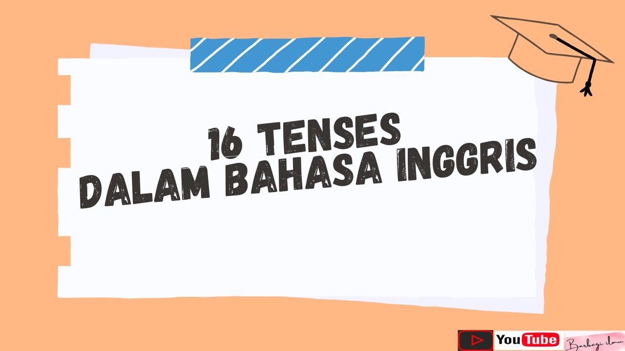 TENSES-GRAMMAR (16 TENSES BAHASA INGGRIS BESERTA CONTOH NYA)-Mudah ...