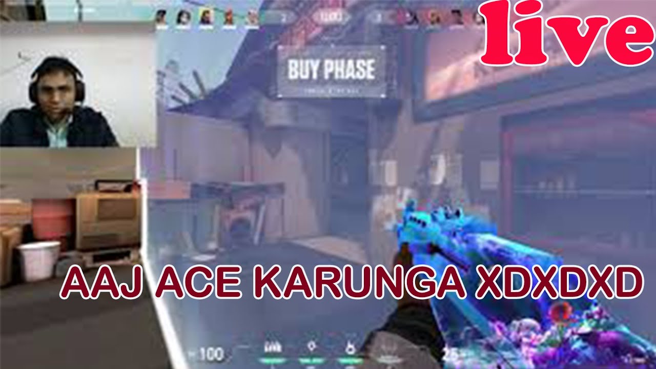 AAJ ACE KARUNGA AUR AAG LAGA DUNGA IN VALORANT LLIVE GAME - YouTube