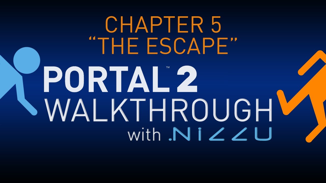 Portal 2 Chapter 5 The Escape Walkthrough No Commentary - YouTube