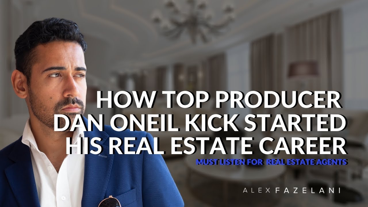 How Top Producer Dan Oniel Kick Started His Real Estate Business - YouTube