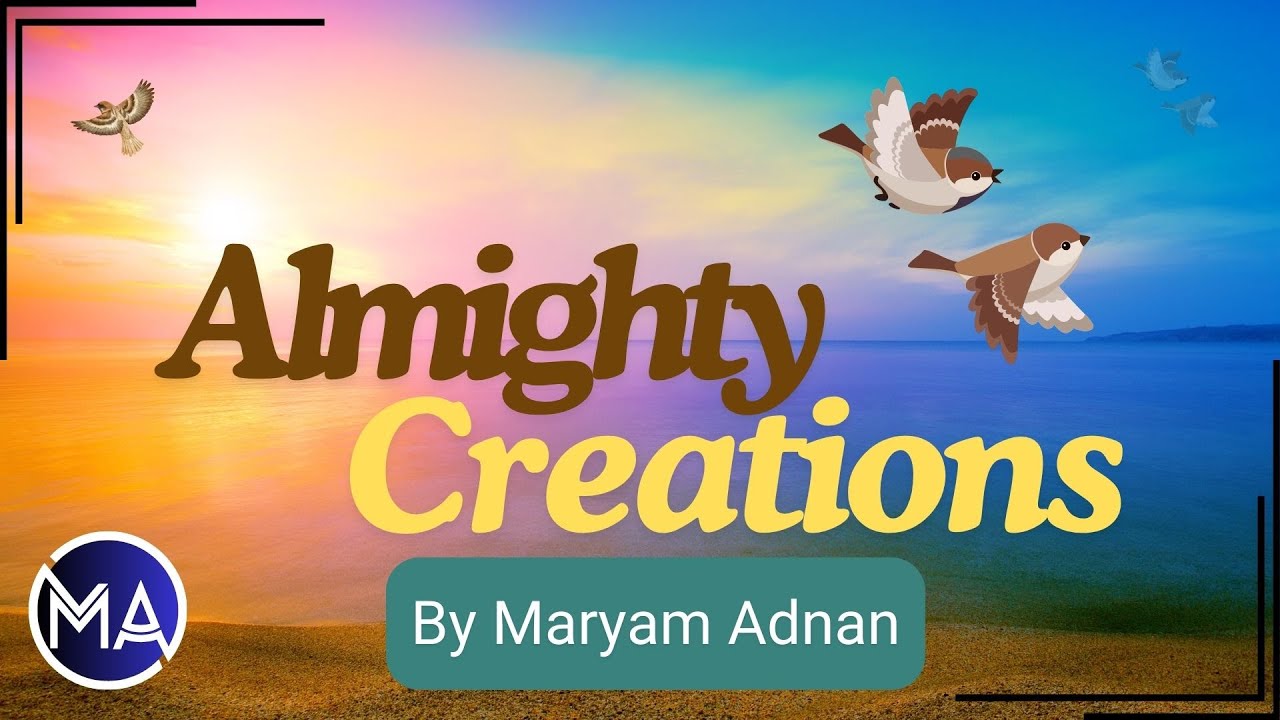 The Wonders of Almighty's Creations | Exploring the Beauty of Nature ...