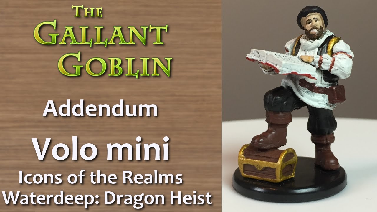Volo Addendum - Waterdeep: Dragon Heist - D&D Icons of the Realms ...