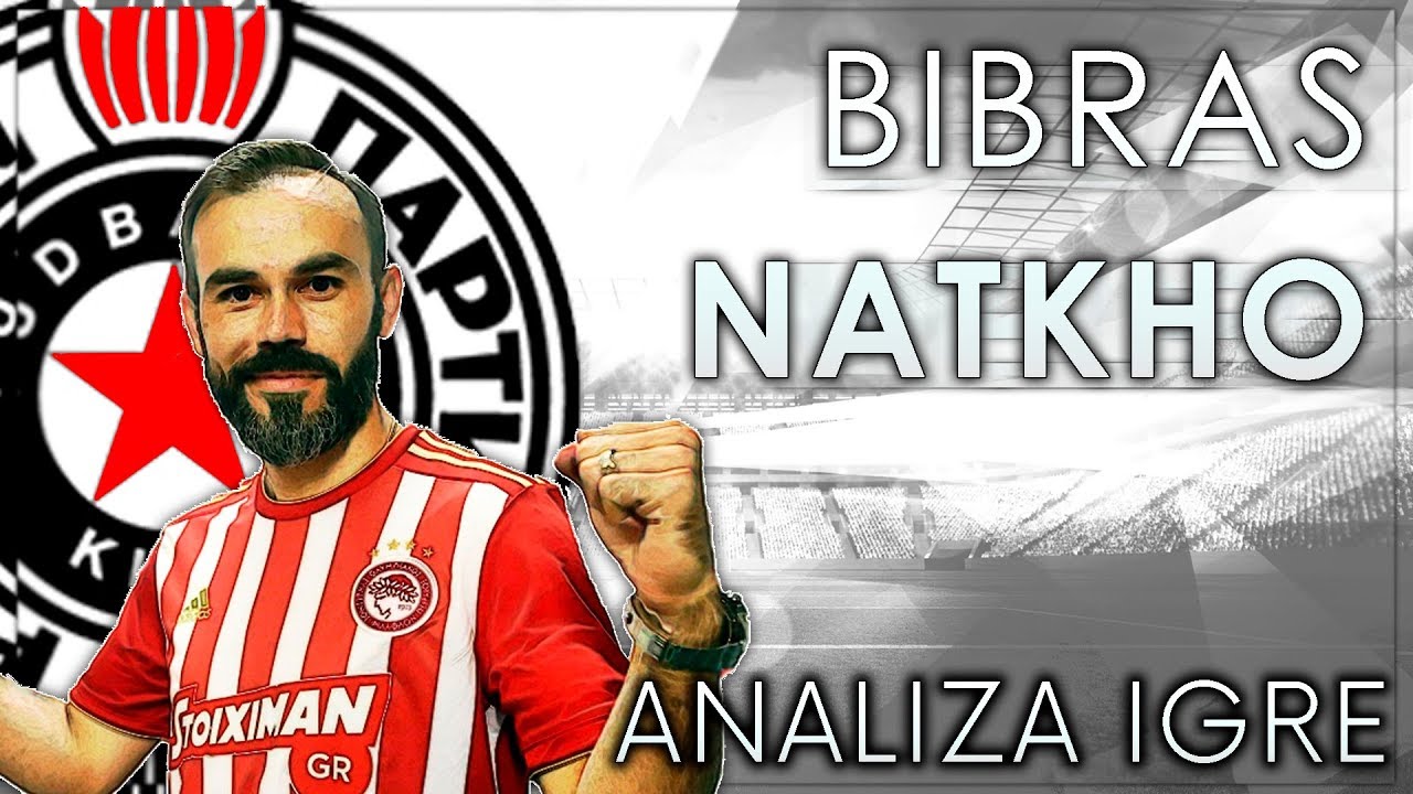 Bibras Natkho - Analiza igre | FK Partizan - YouTube