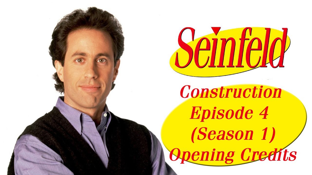 Seinfeld Opening Ending Credits Theme (Construction) Episode 4 [Season ...