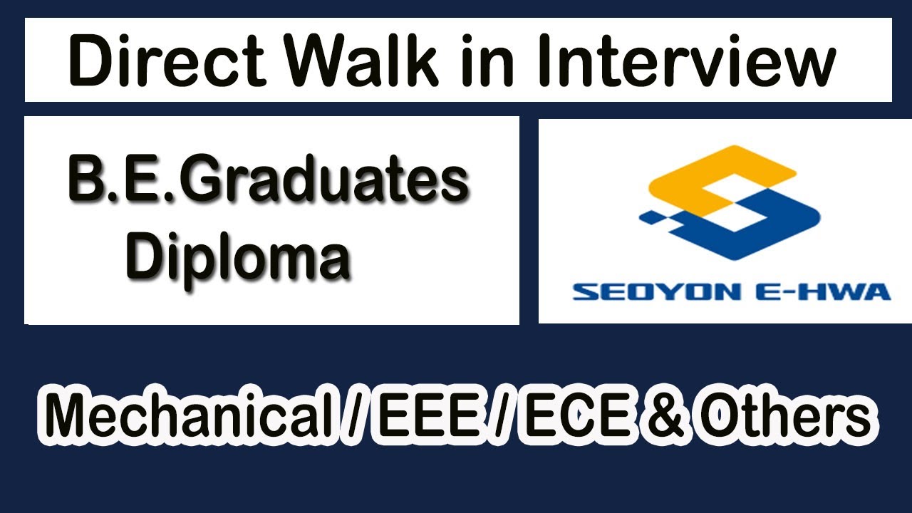Direct Walk In interview - Fresher openings I B.E.Graduates / Diploma ...
