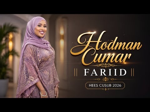 HODMAN OMAR || FARIID || NEW VIDEO LYRCS 2026