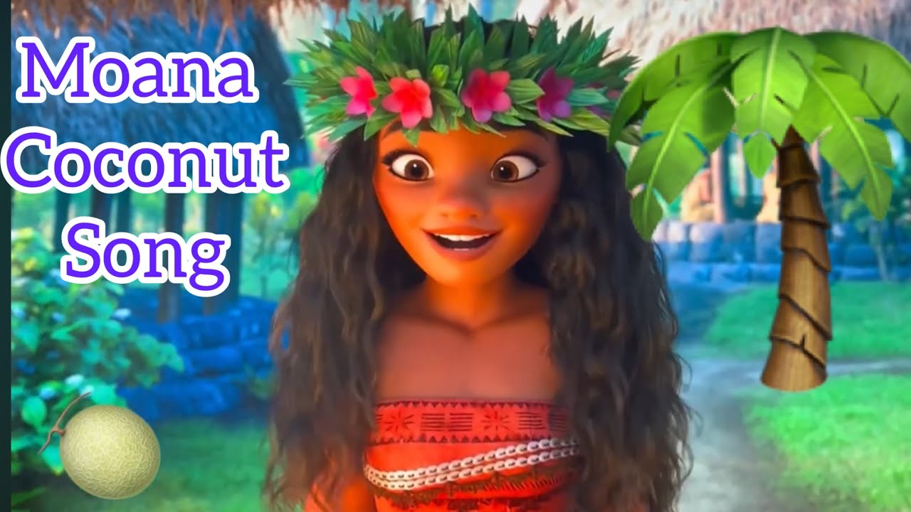 Moana Coconut Song - YouTube