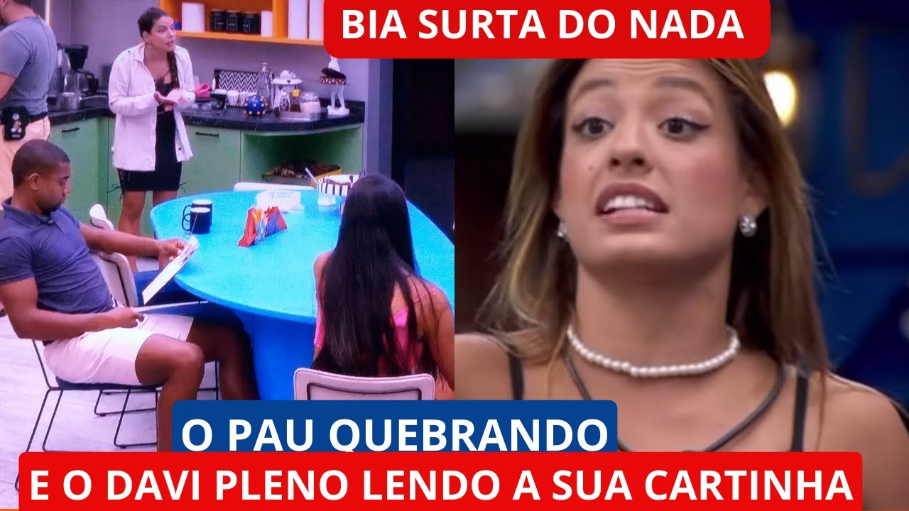 Bia surtou do nada | o pau quebrando e o Davi pleno lendo sua carta # ...