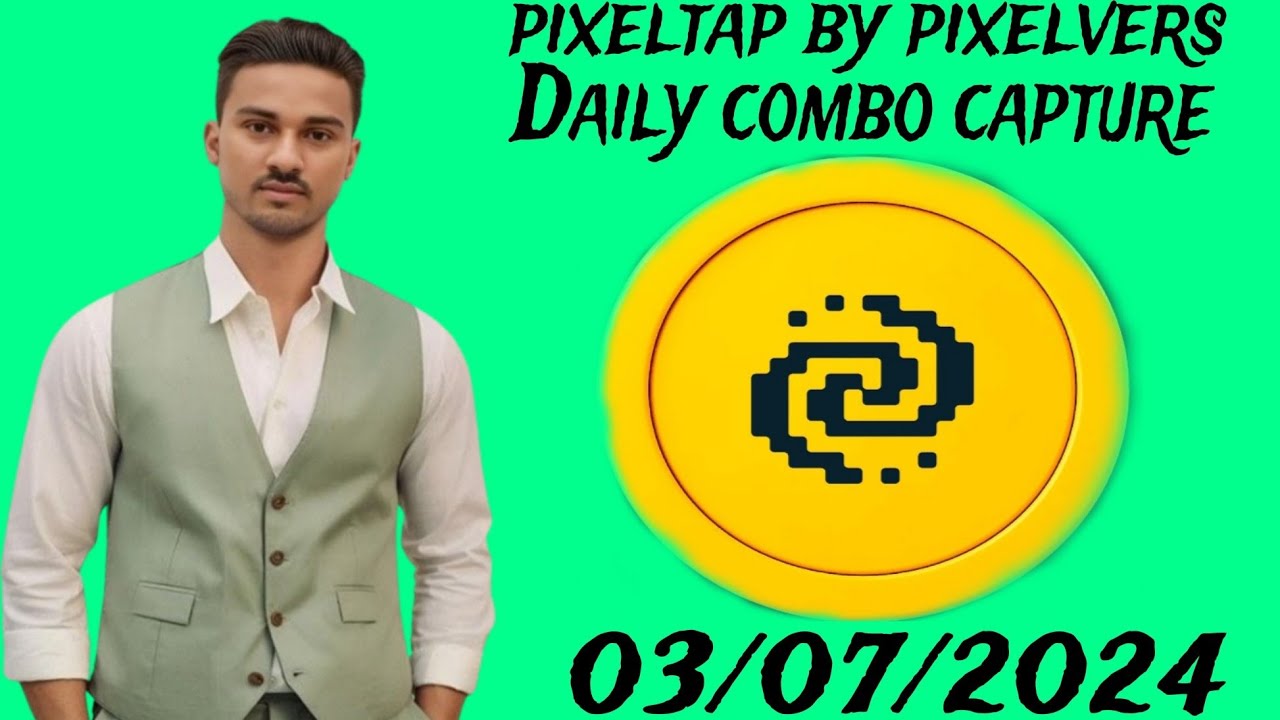 pixeltap daily combo card 03/07/2024.pixeltap combo today 03 July 2024.pixeltap today combo ...