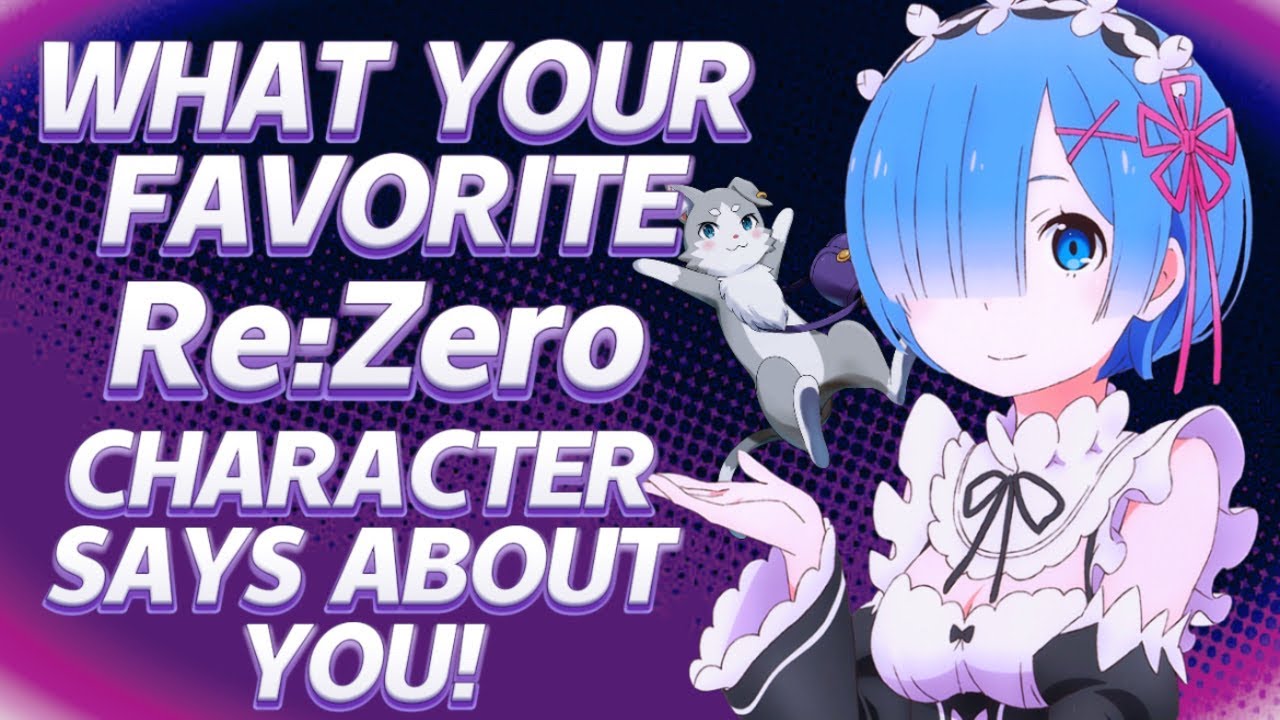 What Your Favorite Re:Zero Character Says About You! - YouTube