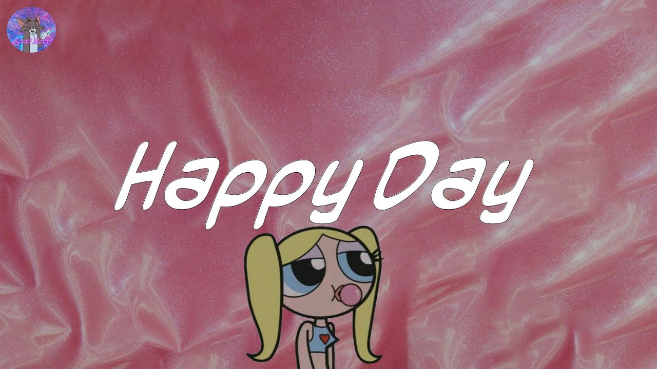 Happy Day - Songs that make you feel good (perfect chill hits) - YouTube