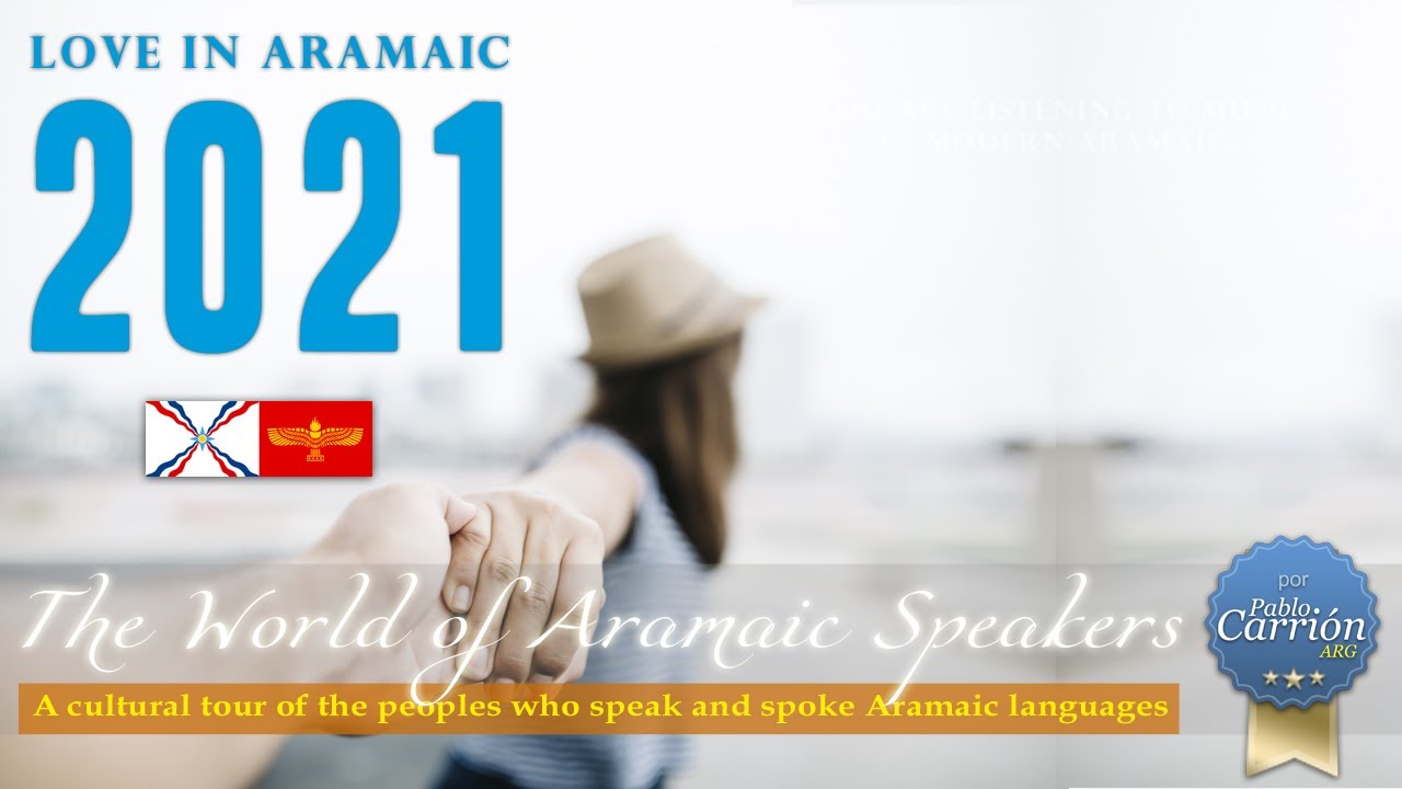 LOVE IN ARAMAIC 2021 ♬ Music in modern Aramaic to fall in love again ♥ ...