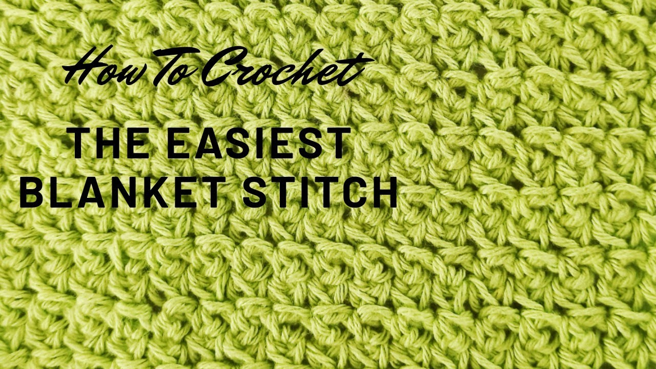 How To Crochet The Easiest Blanket Stitch/Beginner Friendly Tutorial ...