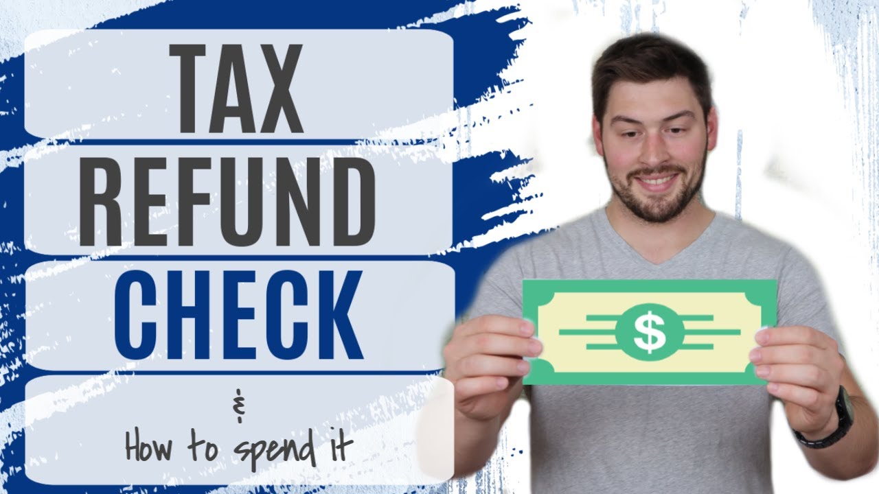 What To Do With Your Tax Refund Check! - YouTube