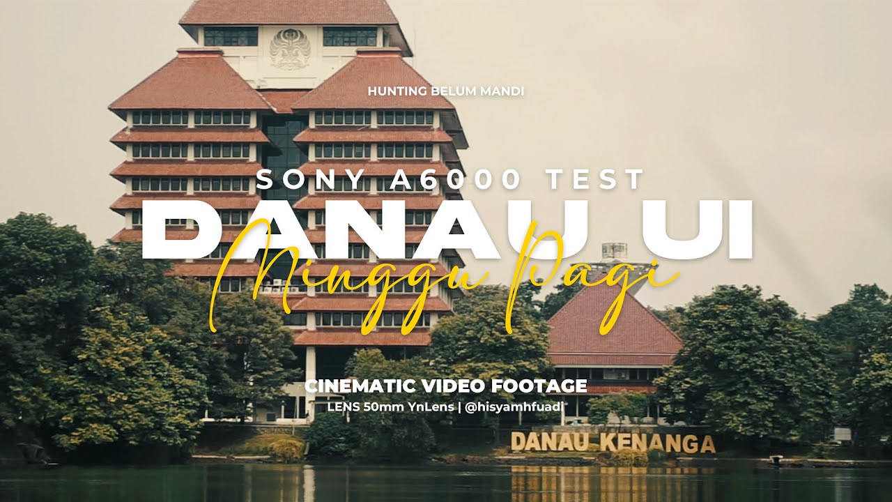 Pagi Syahdu di Danau UI | Cinematic Sunday Morning Vibes (Sony A6000 ...