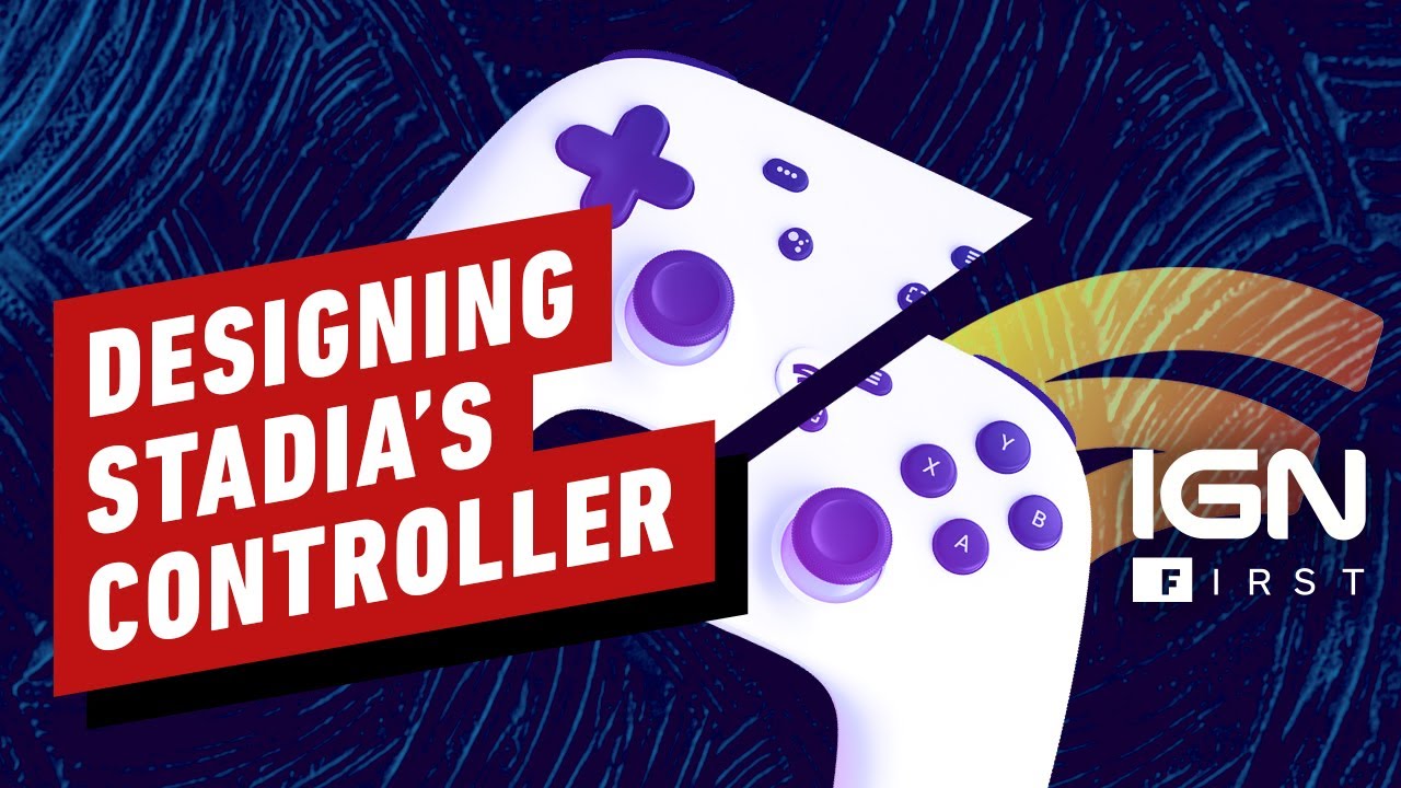 How the Google Stadia Controller Was Designed - IGN First - YouTube