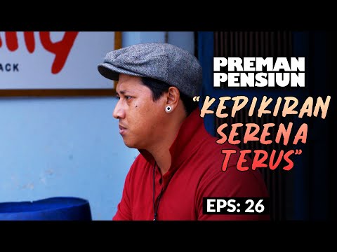 Ujang Masih Aja Kepikiran Serena Terus?? | PREMAN PENSIUN 5 | EPS 26 (3/5)