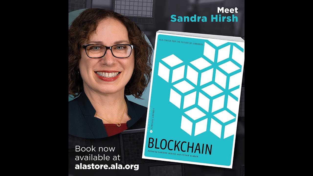 What Libraries Need to Know about Blockchain, with author Dr. Sandra ...