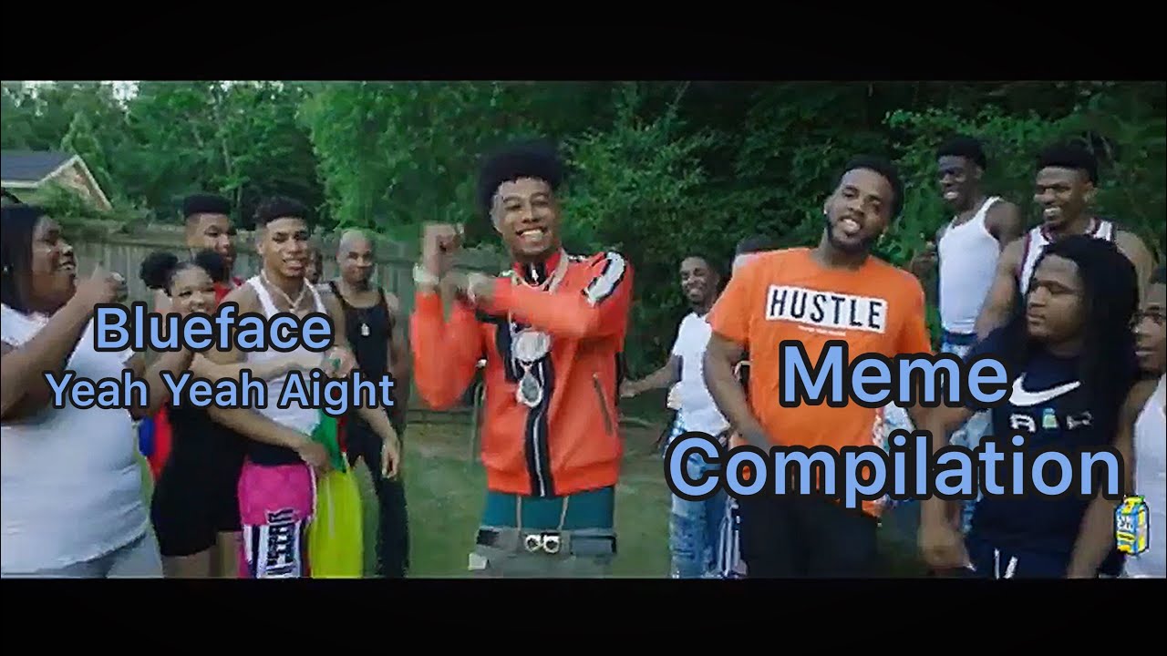 Shotta Flow Blueface Meme Compilation (Yeah Yeah Aight) - YouTube