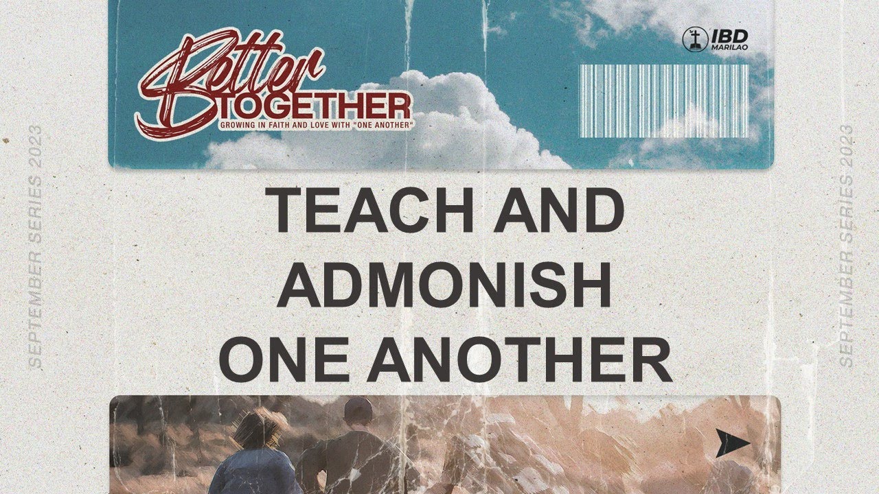 Sunday Celebration | September 17, 2023 | Teach And Admonish One ...