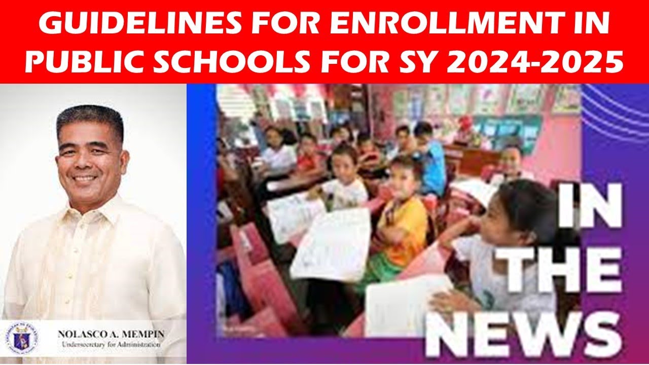 JUST IN!! GUIDELINES FOR ENROLLMENT IN PUBLIC SCHOOLS FOR SY 2024-2025 ...