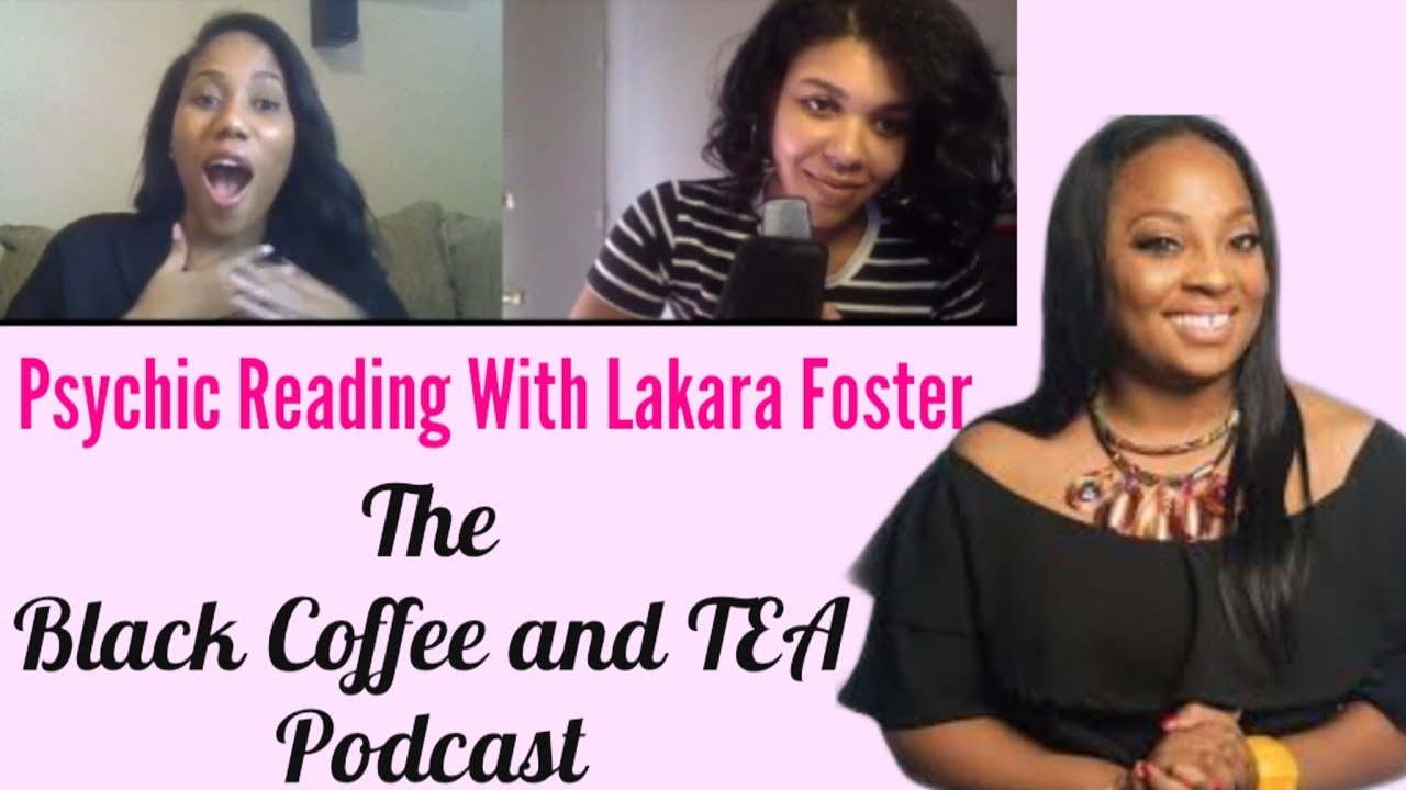 Psychic Reading and FULL Interview with the "Black Girl Medium" Lakara ...