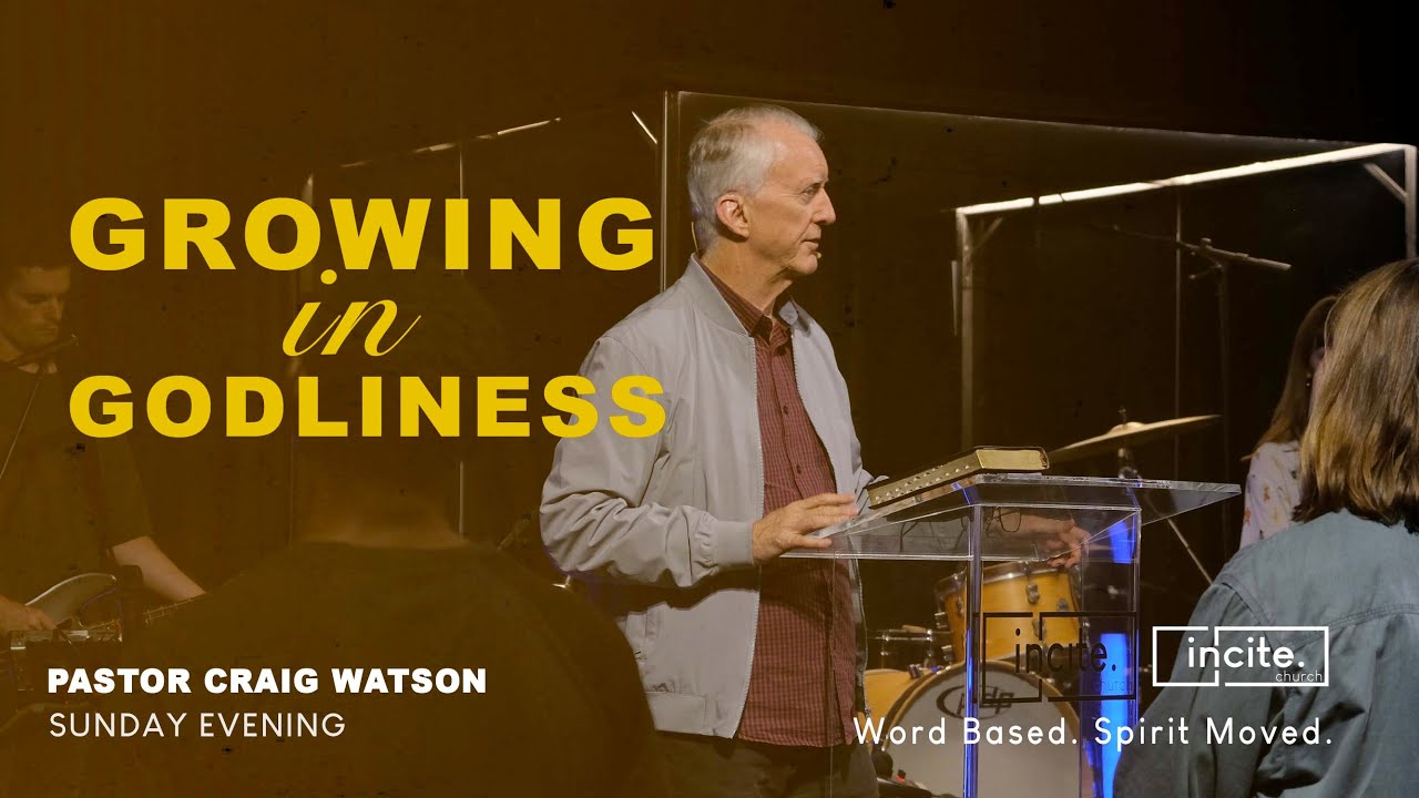 14 April 2024 / Sunday Evening / Growing in Godliness / Pastor Craig ...