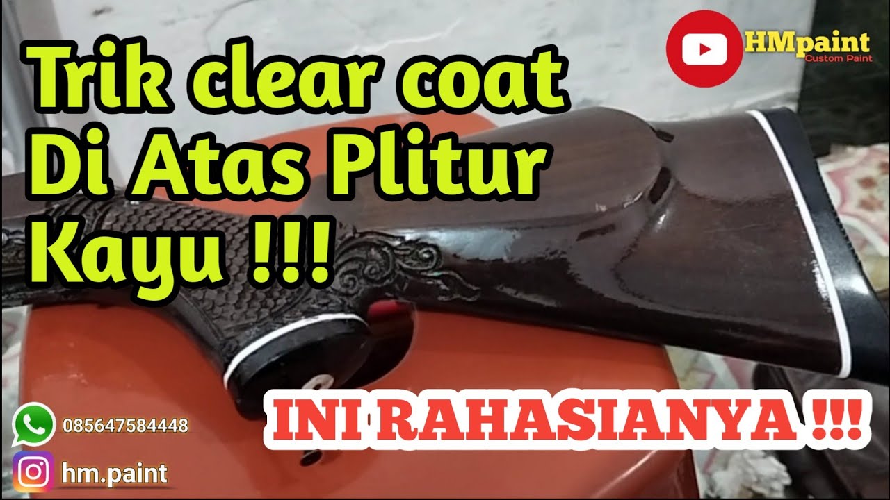 CARA CLEAR COAT AMAN DI ATAS PLITUR KAYU - YouTube
