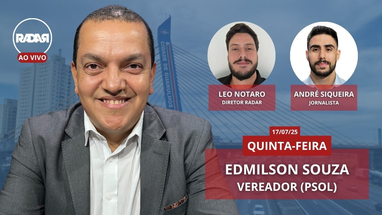🔴 Radar de Notícias recebe Edmilson Souza | 17-07-2025 - YouTube