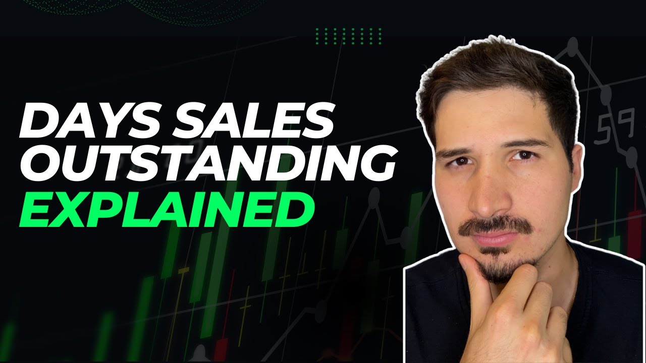 Days Sales Outstanding (DSO) Explained - YouTube