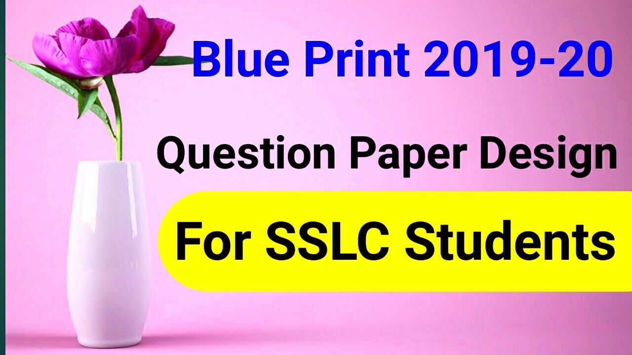 Blue print & Question paper design for SSLC students 2019 20 - YouTube