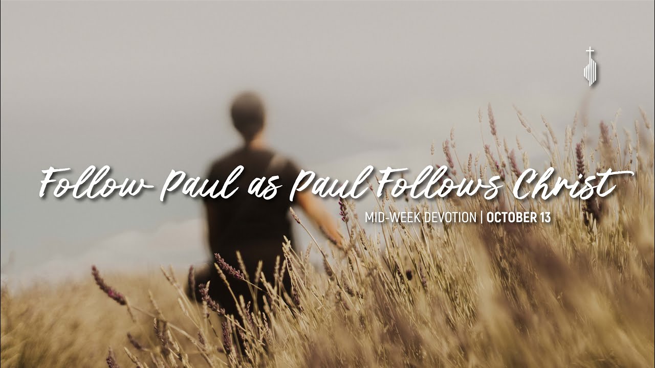 Follow Paul as Paul Follows Christ | Mid-week Devotion - October 13 ...