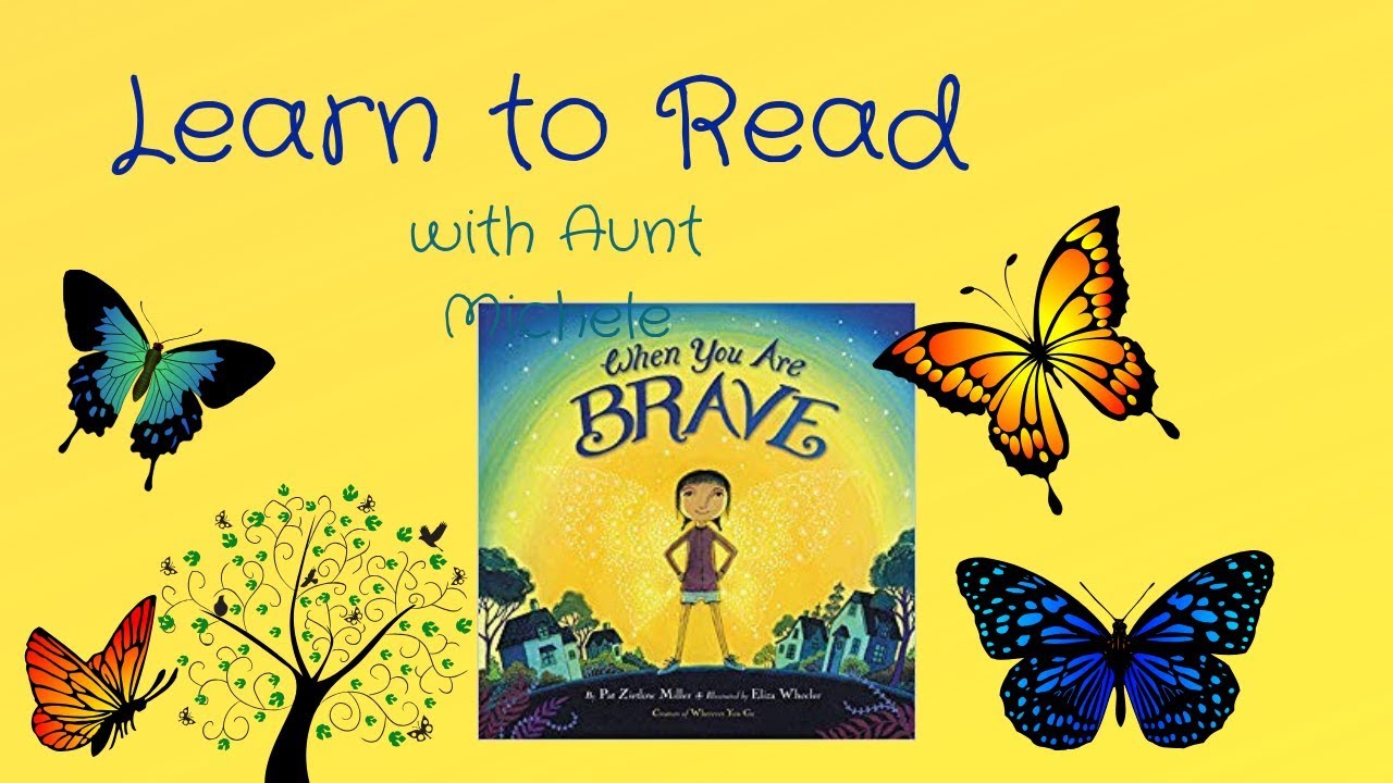 When You Are Brave by Pat Zietlow Miller l Read Aloud l Aunt Michele's ...