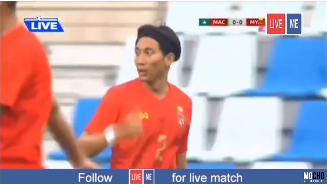 International FIFA 'A' Friendly Match // MACAO 🇲🇴 (Vs) 🇲🇲 MYANMAR (Hein Phyo Win) - YouTube