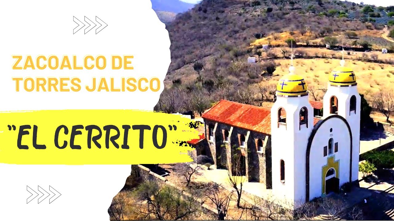 El Cerrito de Zacoalco de Torres - YouTube