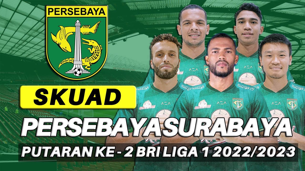 Daftar Skuad Pemain Persebaya Surabaya 2023 Putaran Kedua Liga 1 2022/ ...