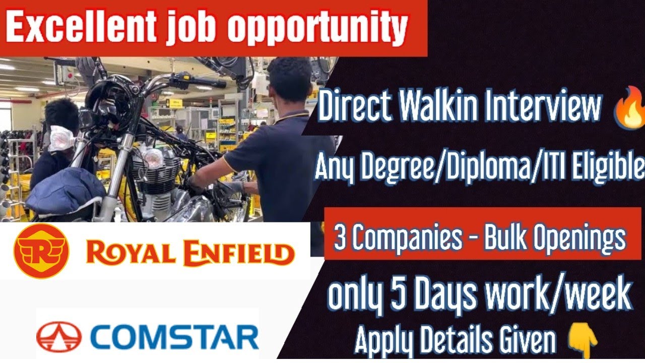Direct Walkin Interview🔥 Royal Enfield & Comstar Automotive / Any ...