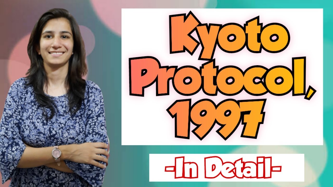 Kyoto Protocol, 1997 | Doha Amendment, 2012 | UGC NET Paper-1 By Ravina ...