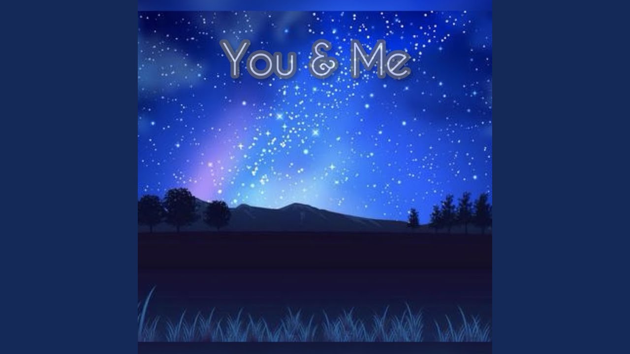 You & Me - YouTube