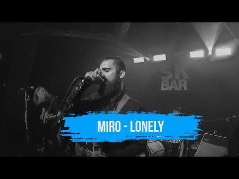 MIRO - LONELY (Tour 2018)