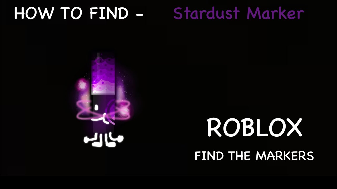 How to find Stardust Marker | ROBLOX Find the Markers - YouTube