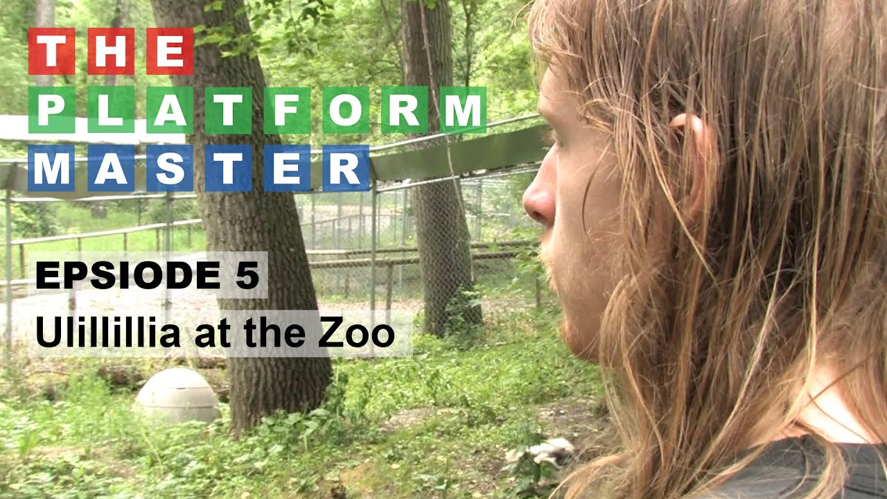 Ep. 5 - Ulillillia at the Zoo - The Platform Master - YouTube