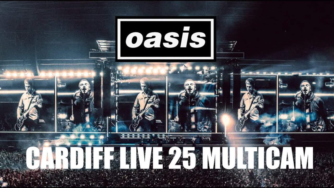 OASIS - Cardiff - Live'25 - First Night - Full Show Multicam BEST AUDIO 04.07.2025 - YouTube Music