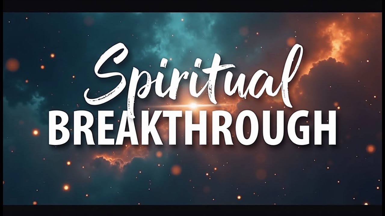 Spiritual Breakthrough