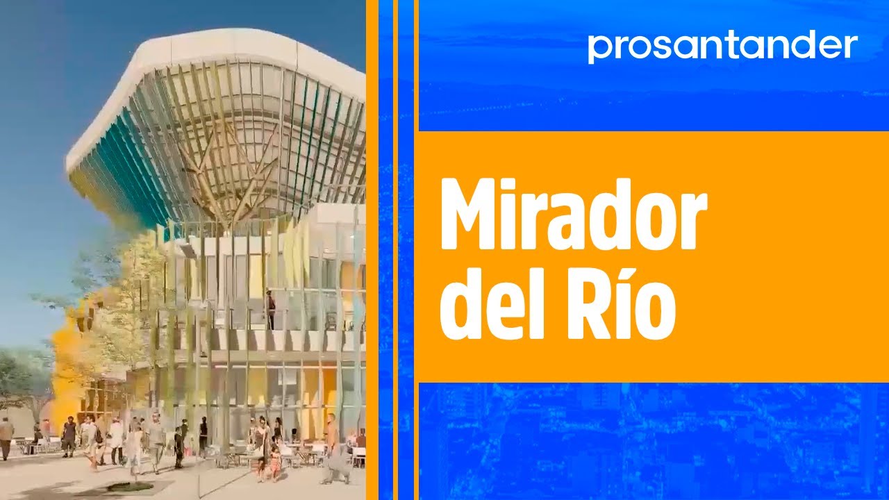 Mirador del Río: Un proyecto que revolucionará a Barrancabermeja ...