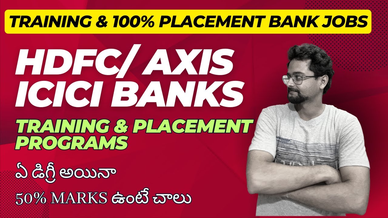 HDFC, ICICI, AXIS Bank Jobs Training & Placements || Complete Details ...