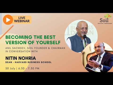 Nitin Nohria, Dean - Harvard Business School in Conversation With SOIL ...