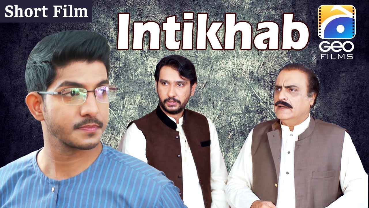Intikhab | Mohsin Abbas Haider | Mehmood Aslam | Saqib Sameer | Geo Films - YouTube