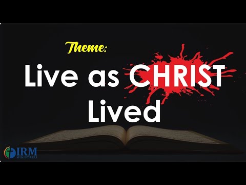 LIVE AS CHRIST LIVED - YouTube