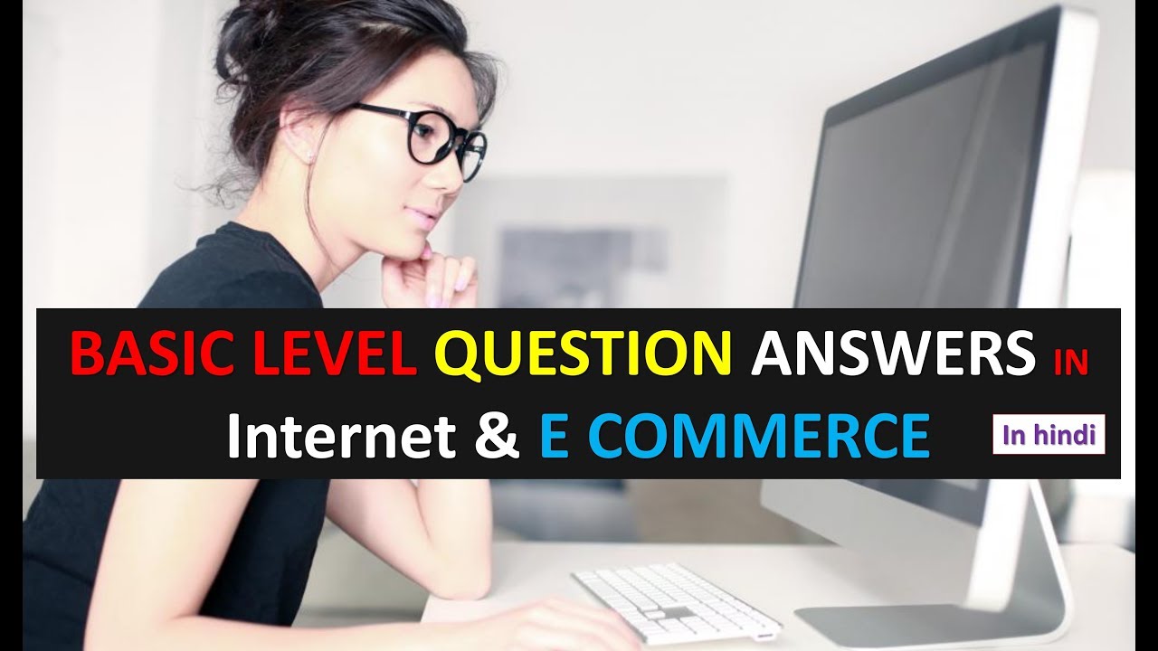 Internet & E COMMERCE BASIC LEVEL QUESTION ANSWERS IN HINDI - YouTube